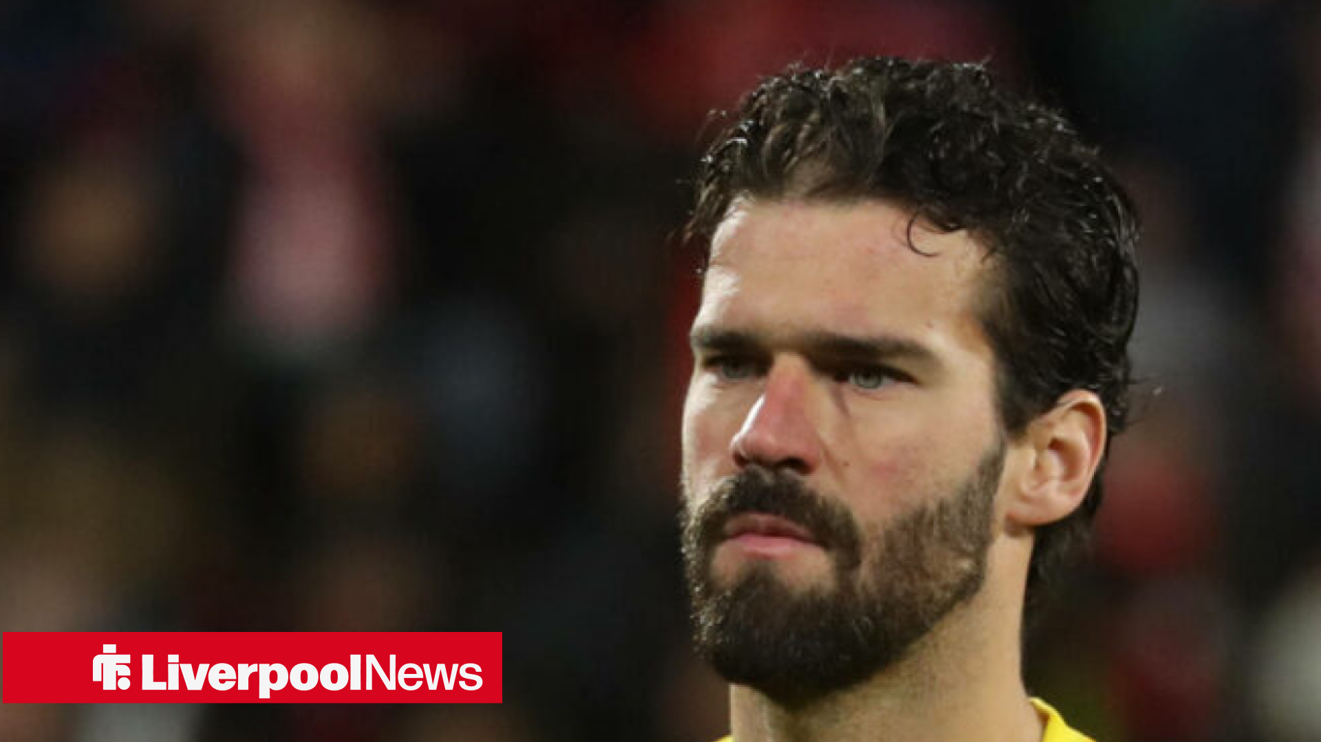 Liverpool news round-up: Alisson exit update emerges as player to be ...